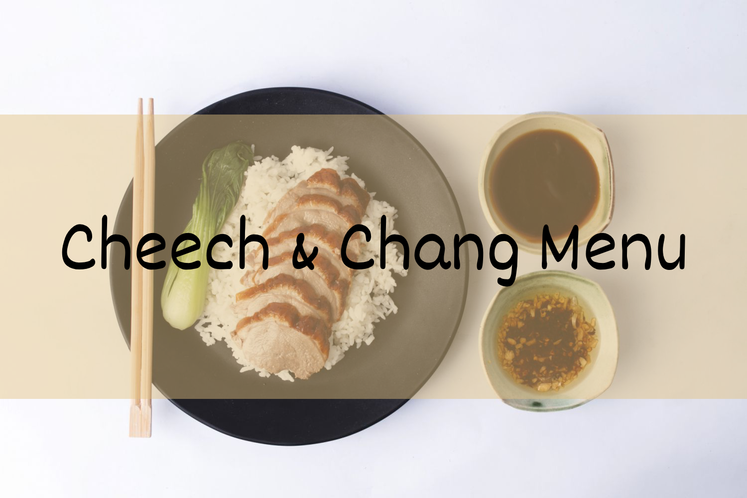 Cheech & Chang Menu With Updated Prices Philippines 2024